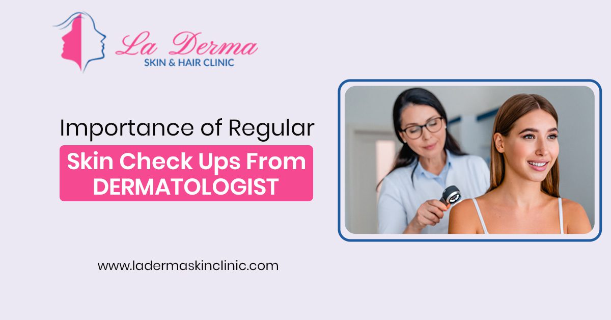 Importance of Regular Skin Check-Ups: Insights from Dermatologists